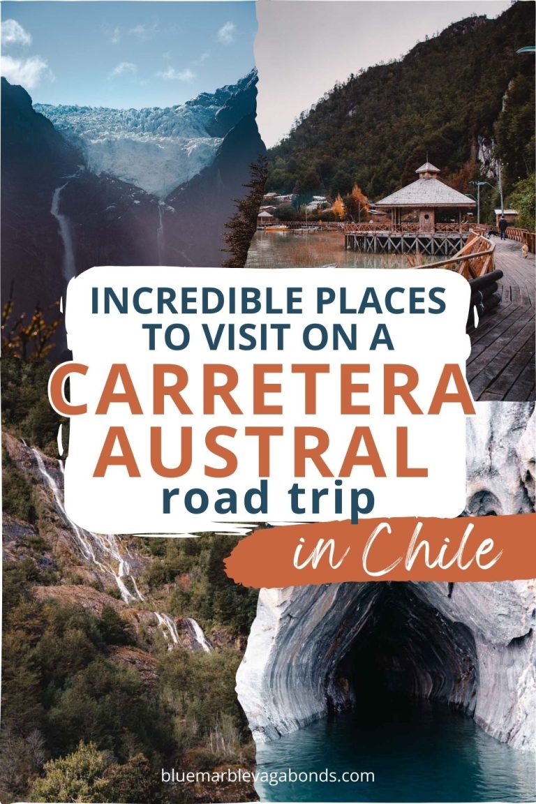 CARRETERA AUSTRAL ROAD TRIP: 14 Incredible Places to Visit Along the Way