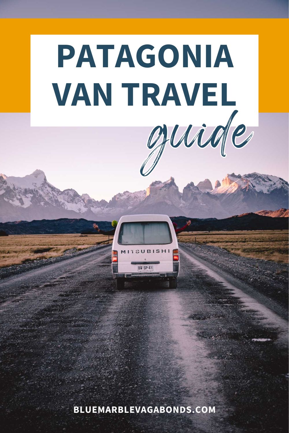 PATAGONIA CAMPERVAN TRAVEL TIPS: Practical Guide for Van Travelers